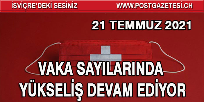 İSVİÇRE'DE VAKA SAYILARINDAKİ YÜKSELİŞ DEVAM EDİYOR İSVİÇRE'DE VAKA SAYILARINDAKİ YÜKSELİŞ DEVAM EDİYOR